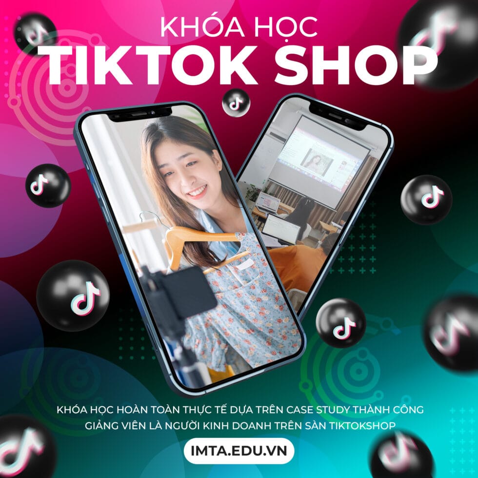 Khóa học TikTok Shop đào tạo tất cả kỹ năng chuyển đổi trên sàn