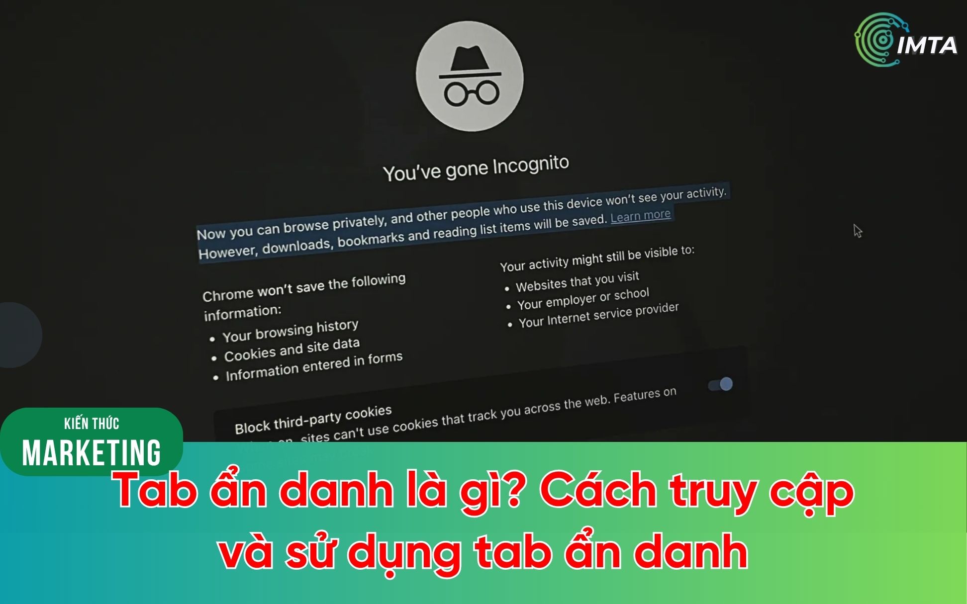 Tab ẩn danh là gì? Hướng dẫn truy cập và sử dụng tab ẩn danh