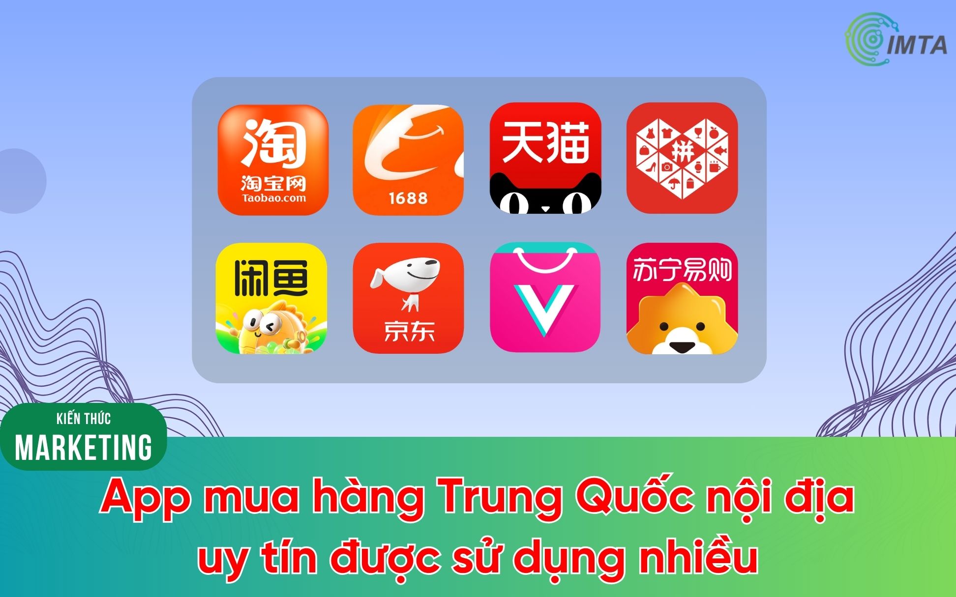Tổng hợp 10+ App mua hàng Trung Quốc nội địa uy tín 2025